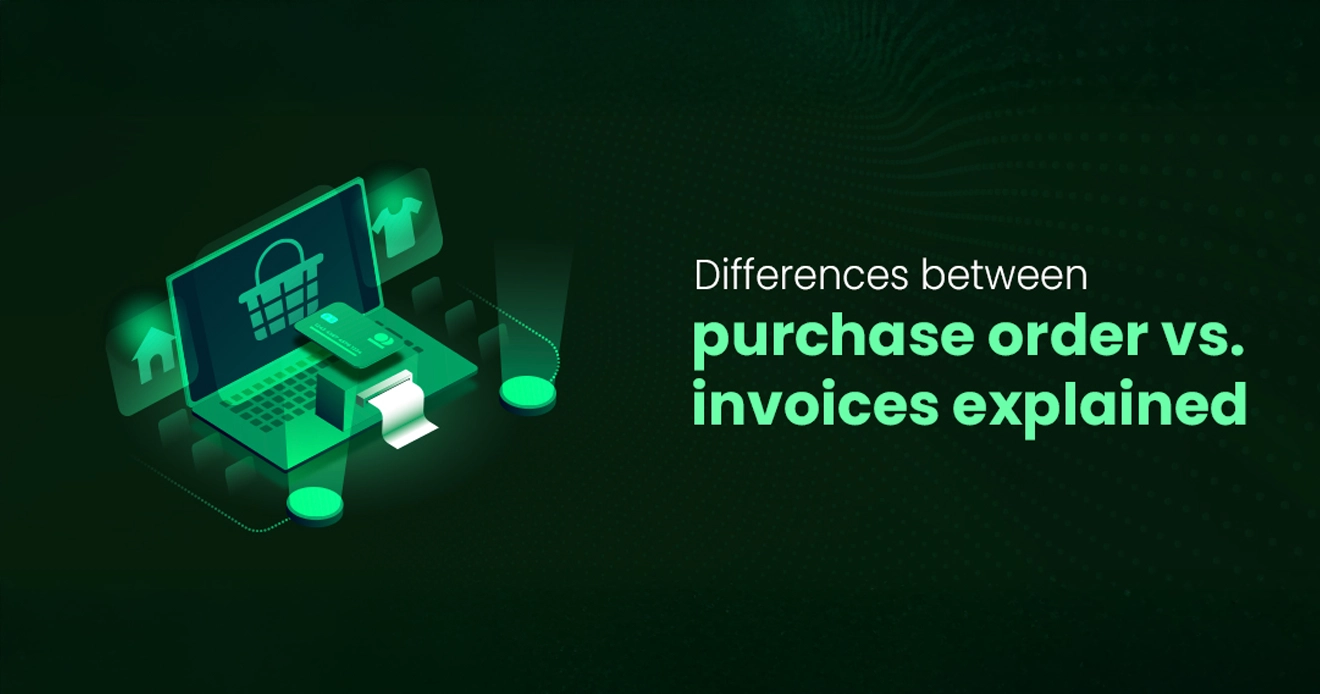 Differences between purchase order vs. invoices explained