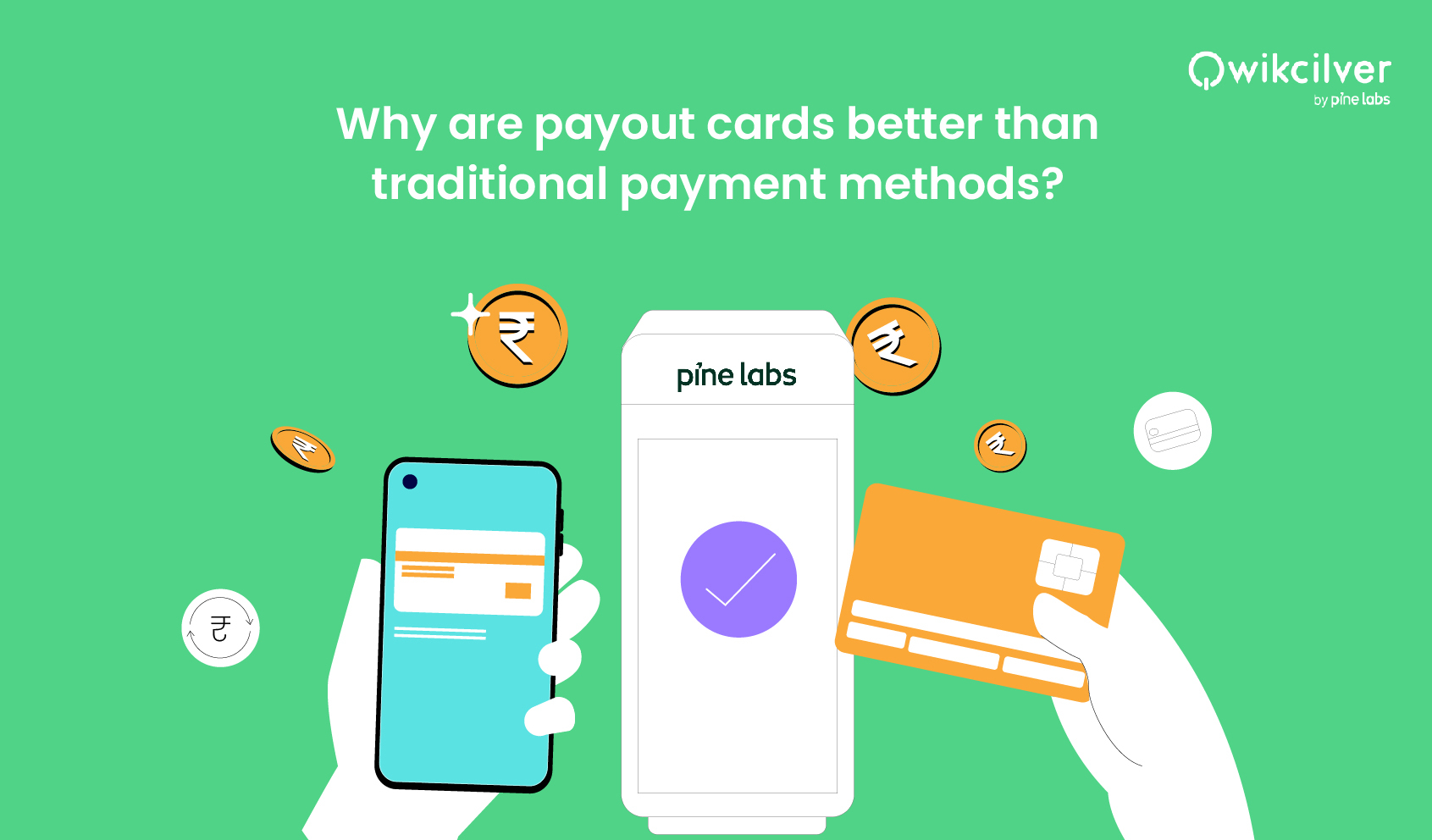 Payout Cards Vs Traditional Payment Options | Pine Labs
